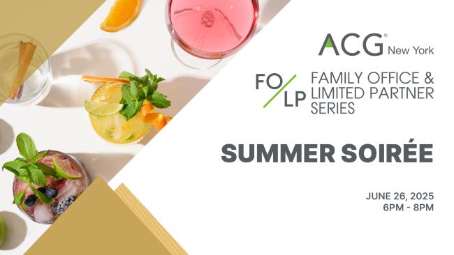 2025 ACG NY Family Office & Limited Partner Series – June Edition | ACG New York